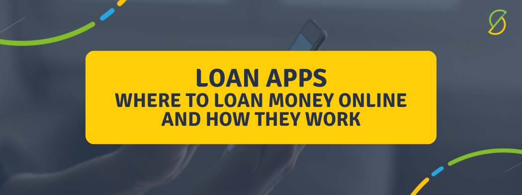 Loan Apps: Where to Loan Money Online and How They Work | SB Finance