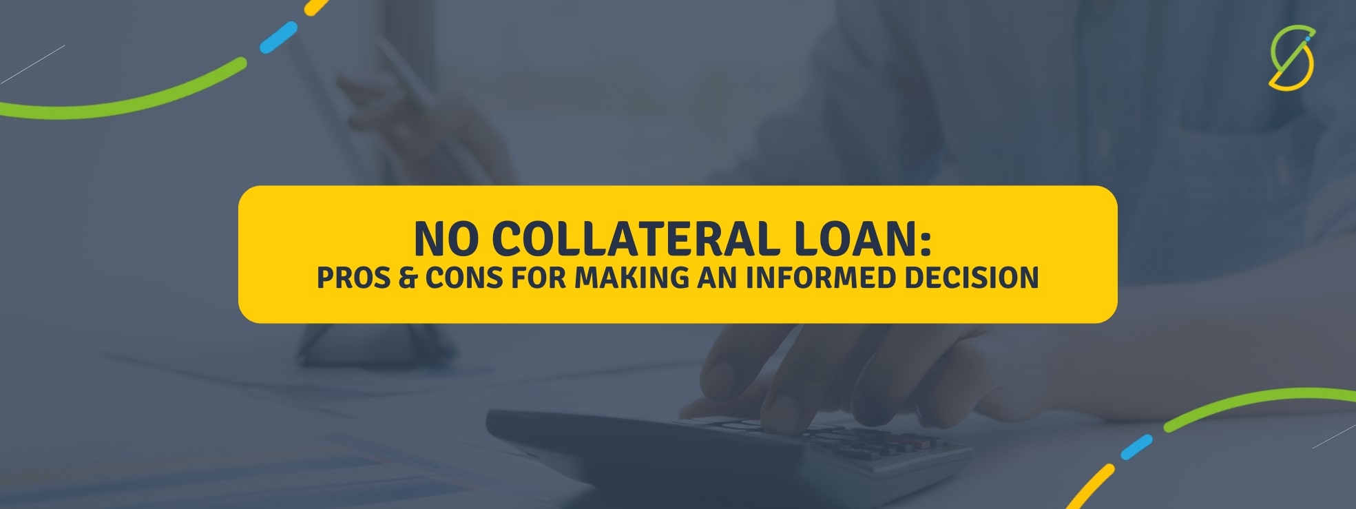 No Collateral Loan: Pros and Cons for Making an Informed Decision | SB ...