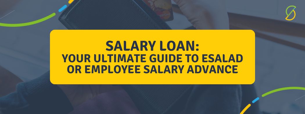 Salary Loan: Guide to eSALAD(Employee Salary Advance) | SB Finance